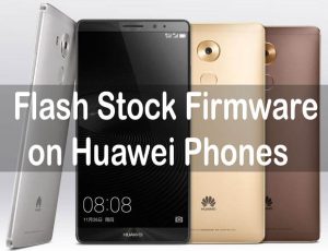 How to Flash Stock Firmware on any Huawei/Honor Smartphone | Huawei Advices