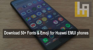 Download and Install 50+ Fonts / Emoji on Huawei/Honor EMUI Devices [No ...