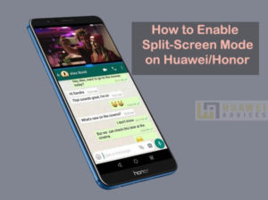 3 Best ways to enable Split-screen Mode on any Huawei or Honor device ...
