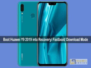 How to Boot Huawei Y9 2019 into Recovery Mode, Fastboot Mode, Download ...