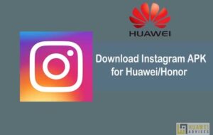 Download Instagram APK for Huawei/Honor devices – Latest Version ...