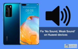 How to fix a Huawei phone with no sound, weak sound, or disruptive ...
